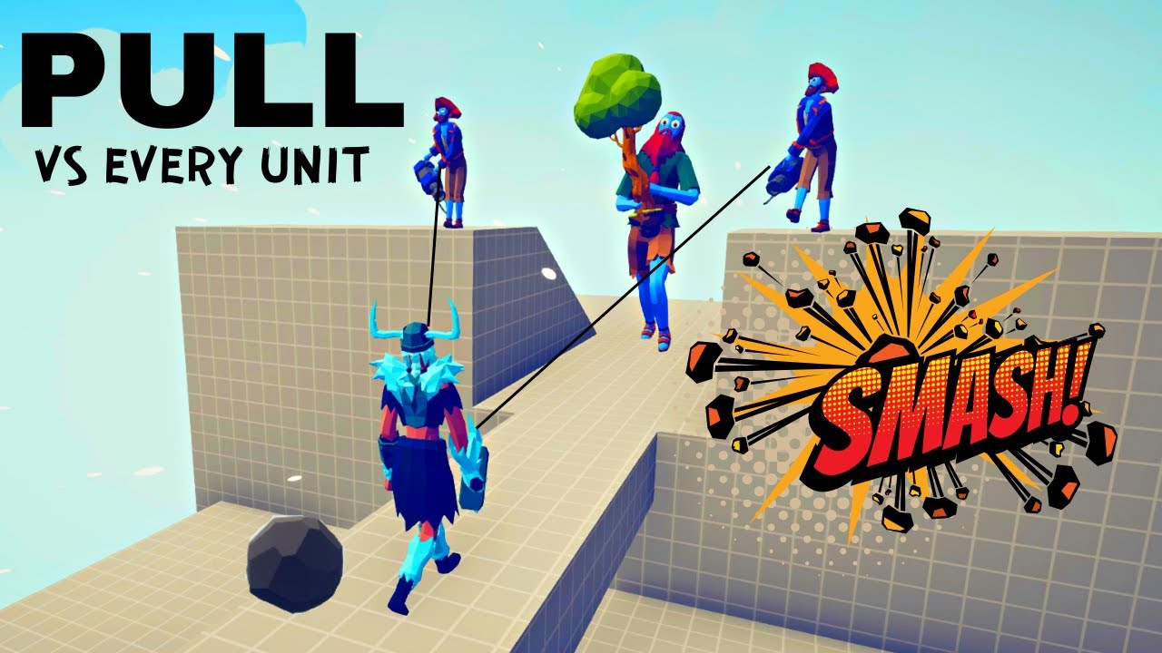 Pull & Smash VS Every Unit : TABS - Totally Accurate Battle Simulator ...