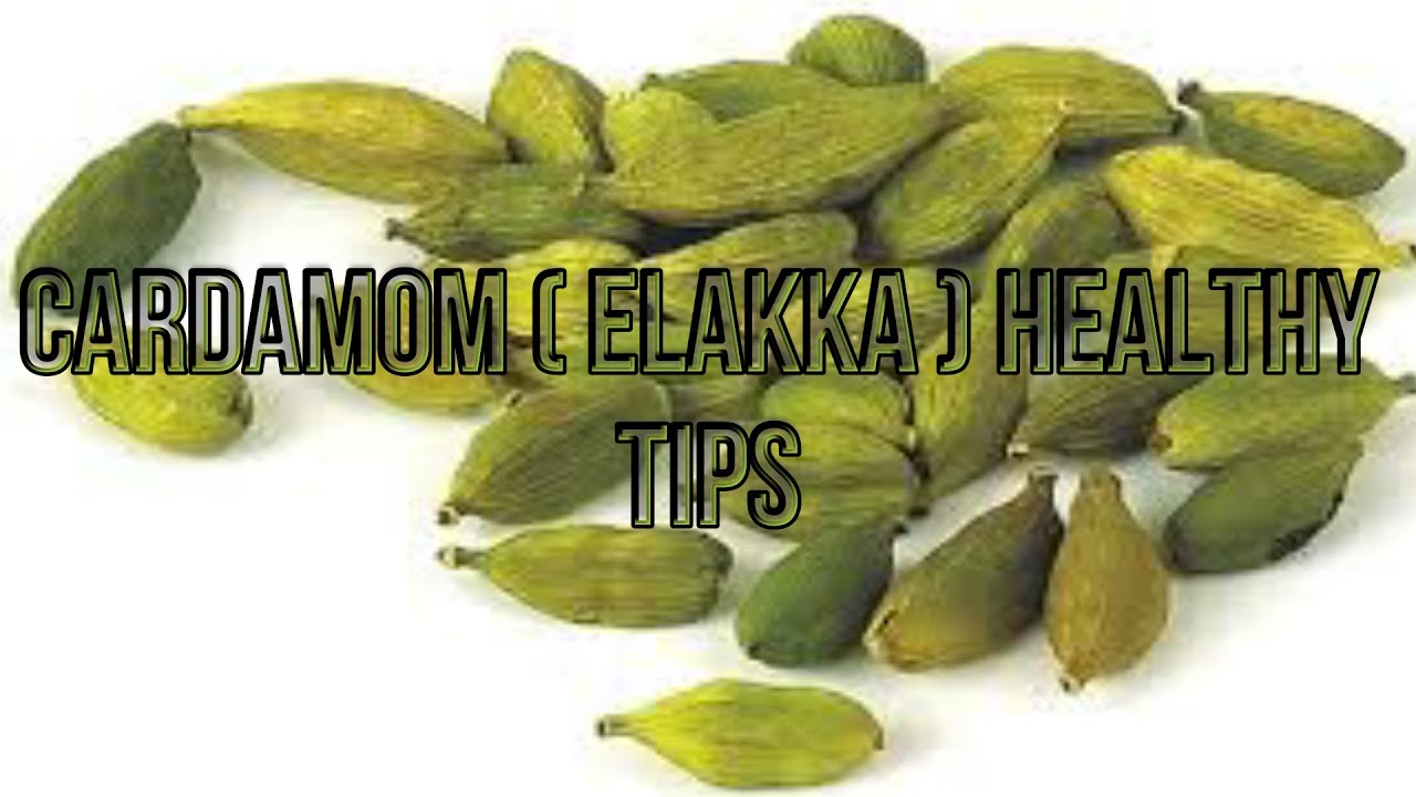 cardamom ( elakka ) healthy tips - YouTube