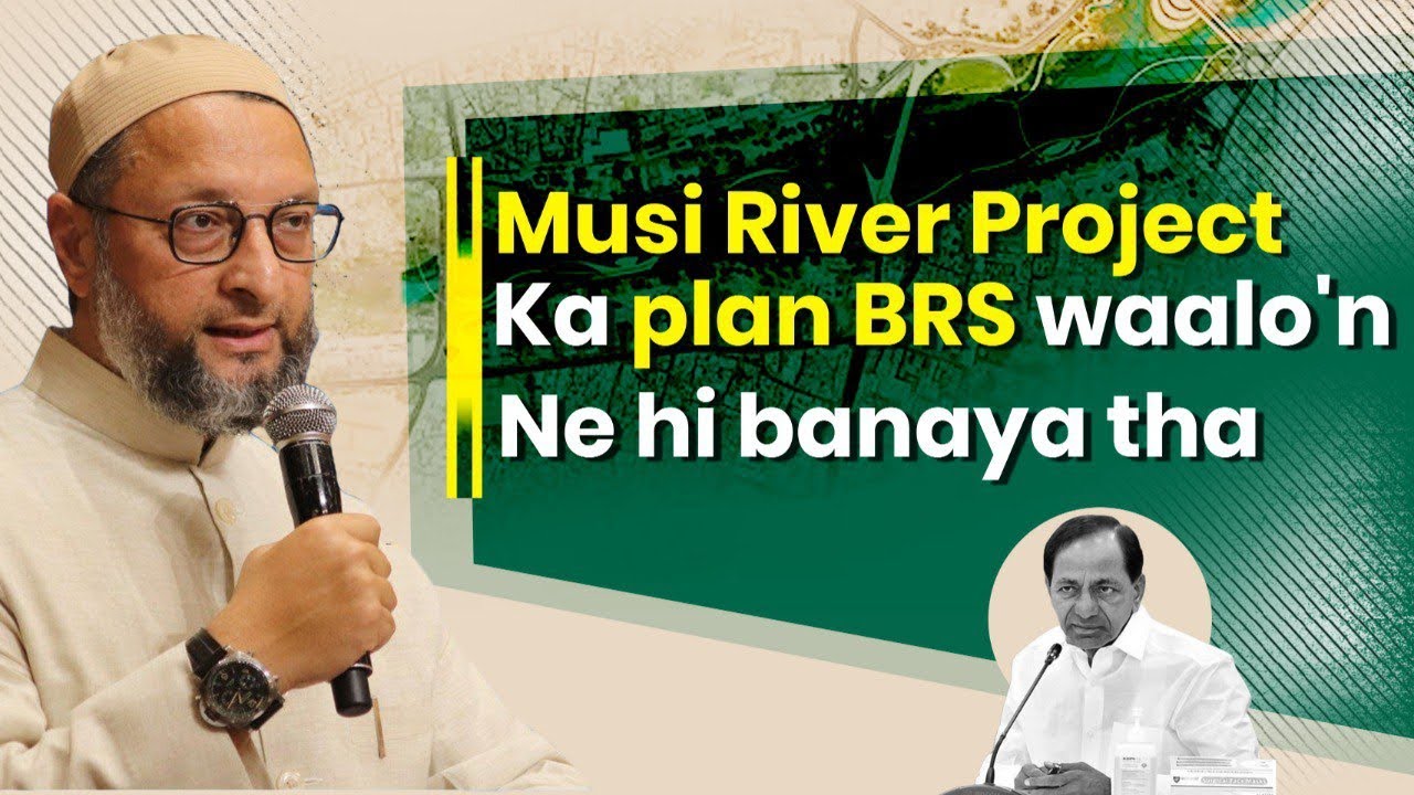 Jab BRS Musi River Project ka plan bana rahi thi tab bhi Majlis ne ...