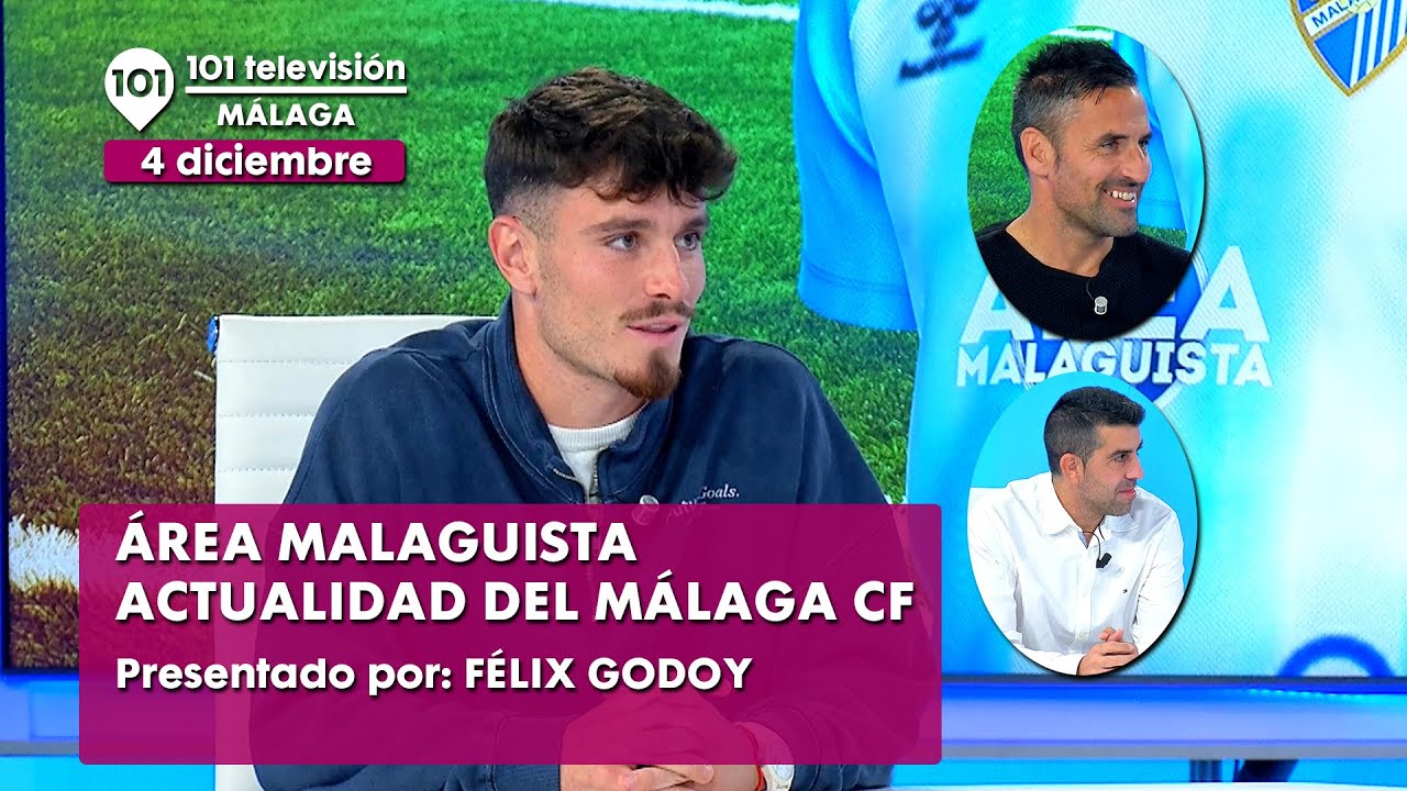 🔴 ÁREA MALAGUISTA, Hoy con Diego Murillo, Juan Rodríguez y Juanito | 4 diciembre - YouTube