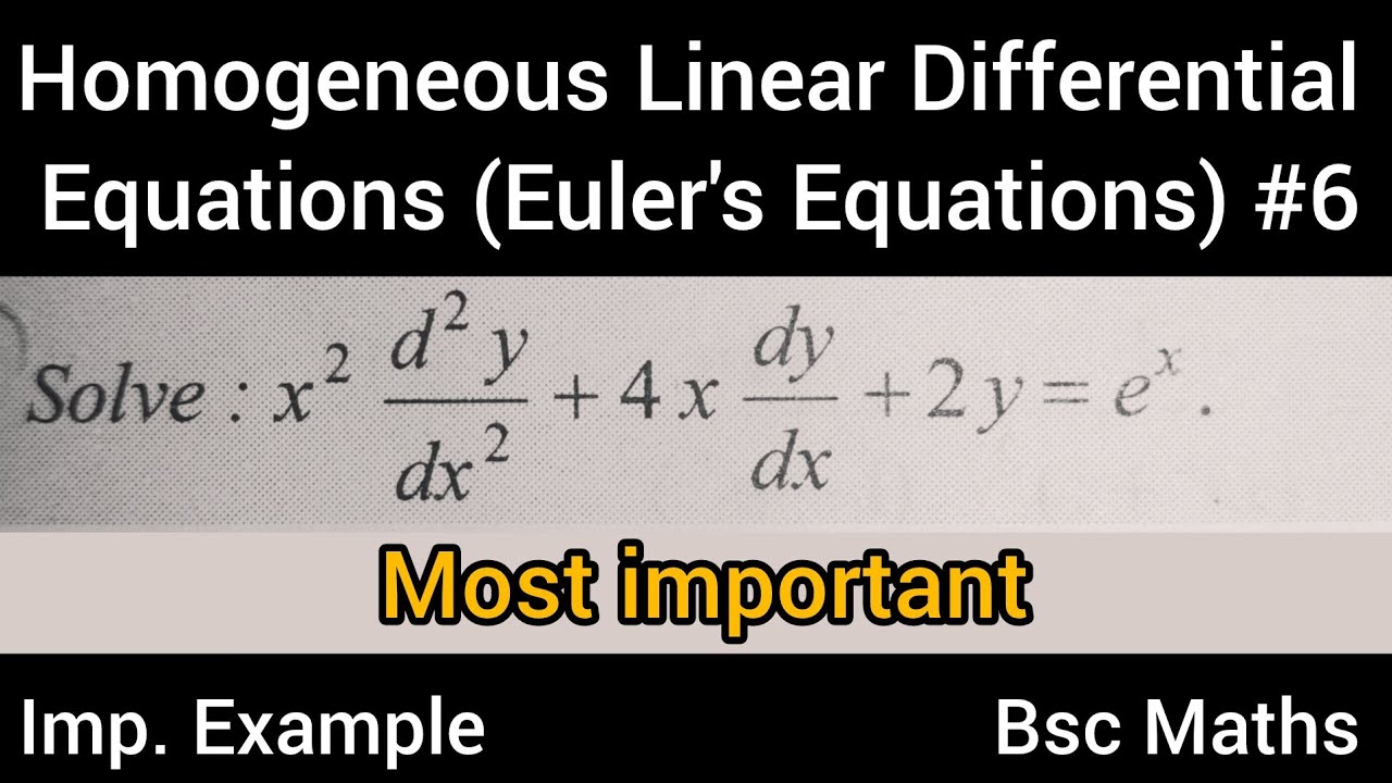 Cauchy Eular's Homogeneous Linear Differential Equations #6 - YouTube