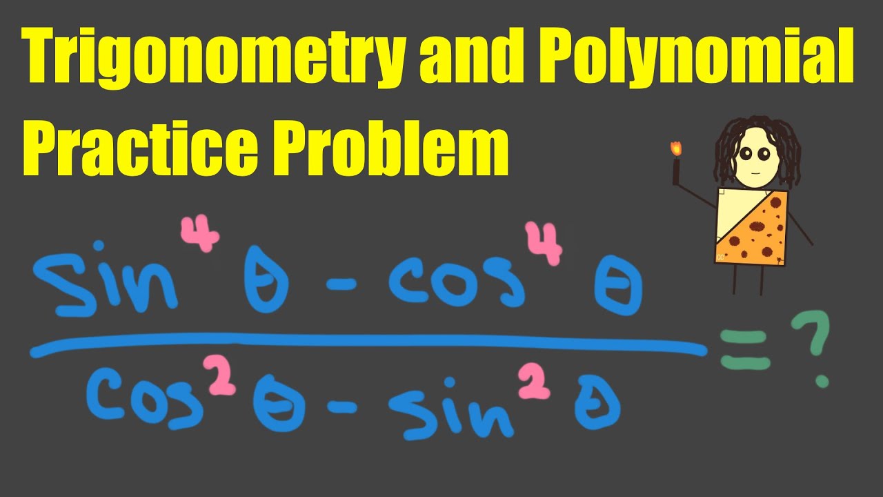 Trigonometry and Polynomial Practice Problem - YouTube