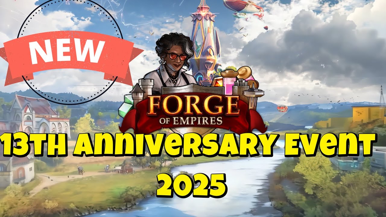 Forge of Empires - 13th Anniversary Event 2025 - YouTube