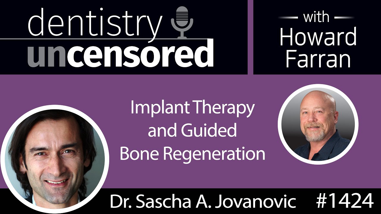 1424 Implant Therapy & Guided Bone Regeneration with Dr. Sascha A ...