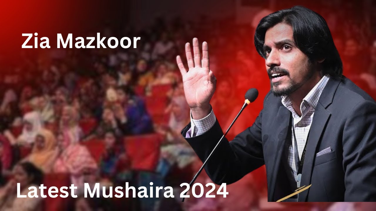 Zia Mazkoor Complete Video | Latest Muhsaira | Annual Mushaira 2024 ...