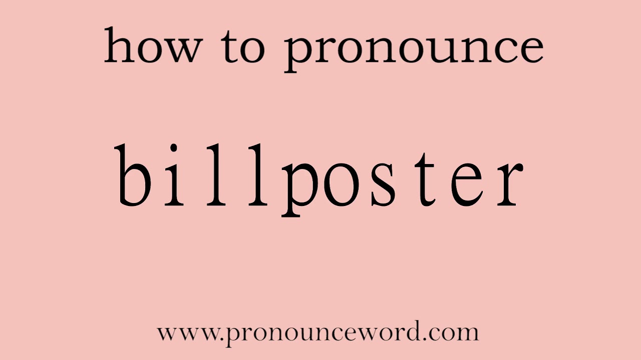 billposter: How to pronounce billposter in english (correct!).Start ...