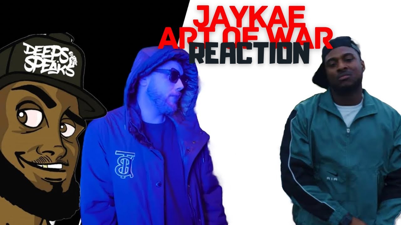 #Jaykae - ART OF WAR (Reaction) #DEEPSSPEAKS - YouTube