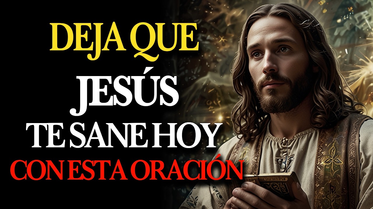 Pon a Dios Primero 🔥 DEJA que JESÚS TE SANE HOY con ESTA ORACIÓN ...