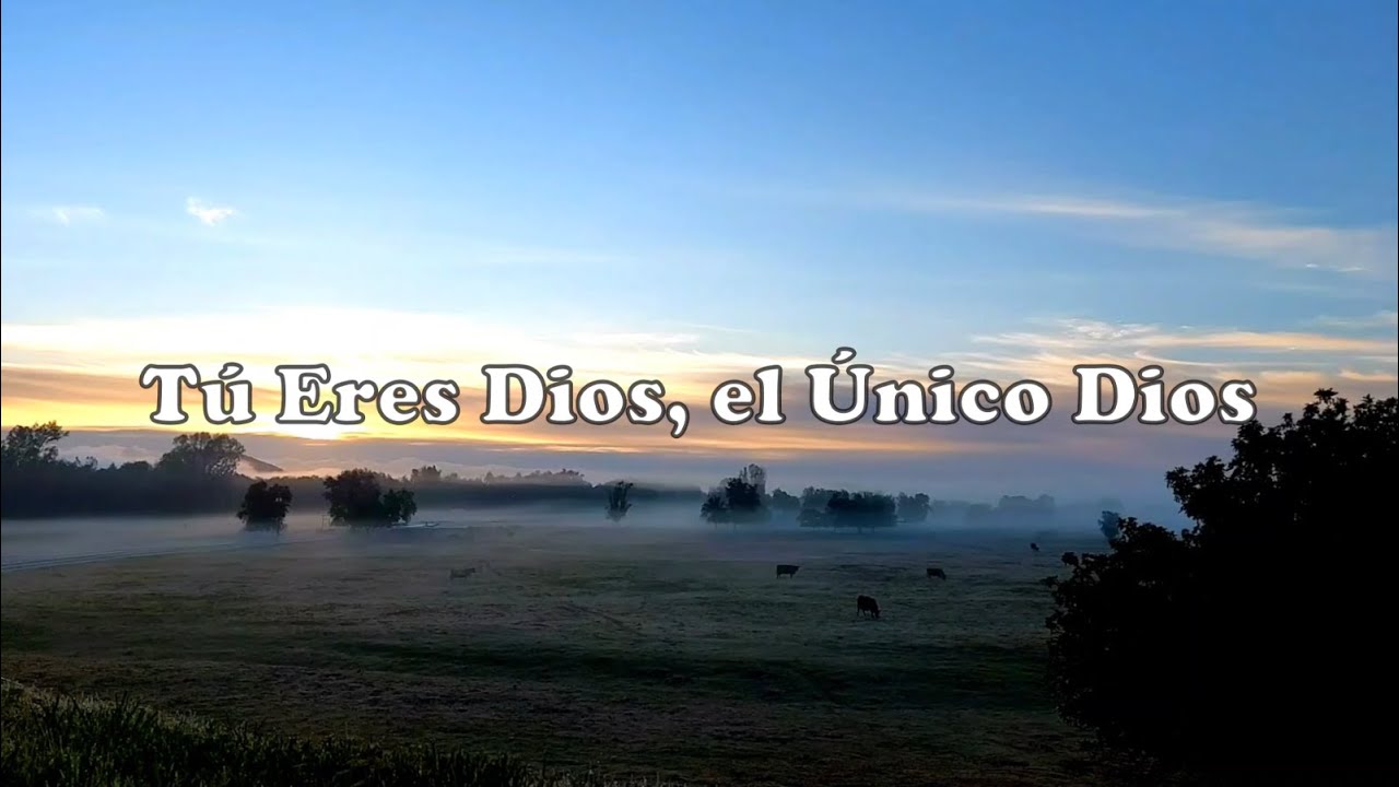 Tú Eres Dios - YouTube