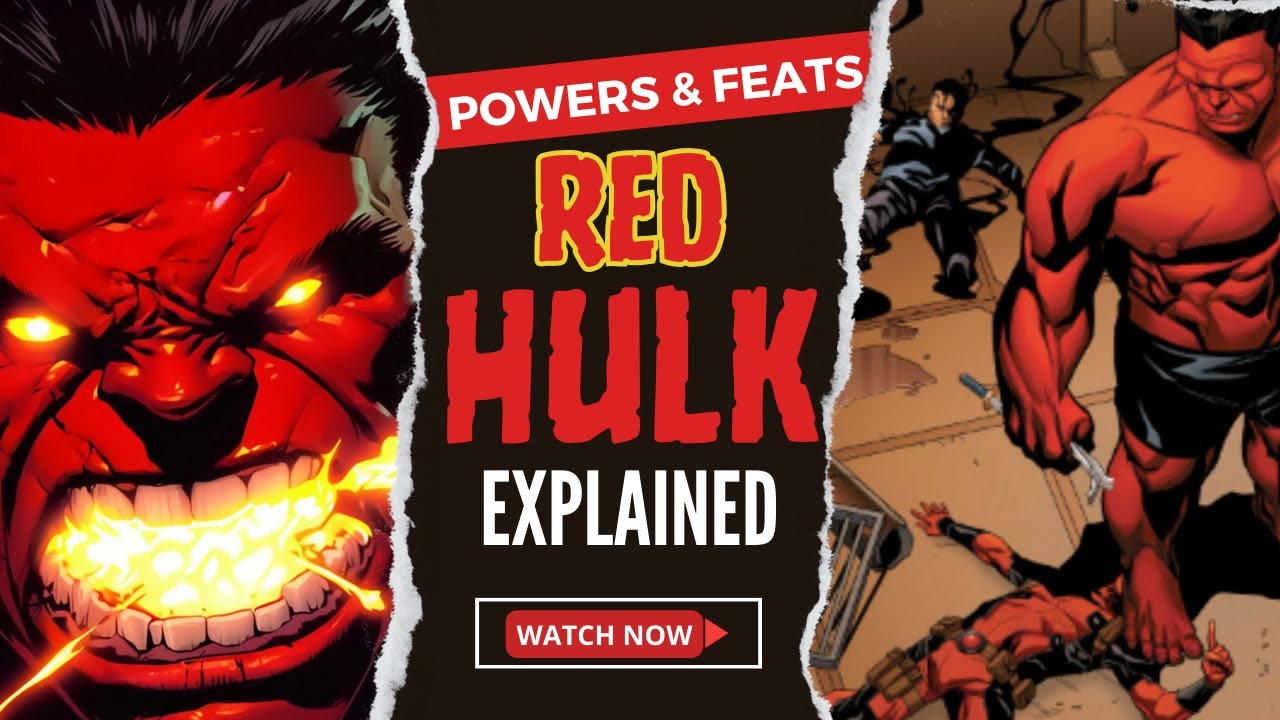 Who Is Red Hulk? Red Hulks Astonishing Powers & Feats - Featured in ...