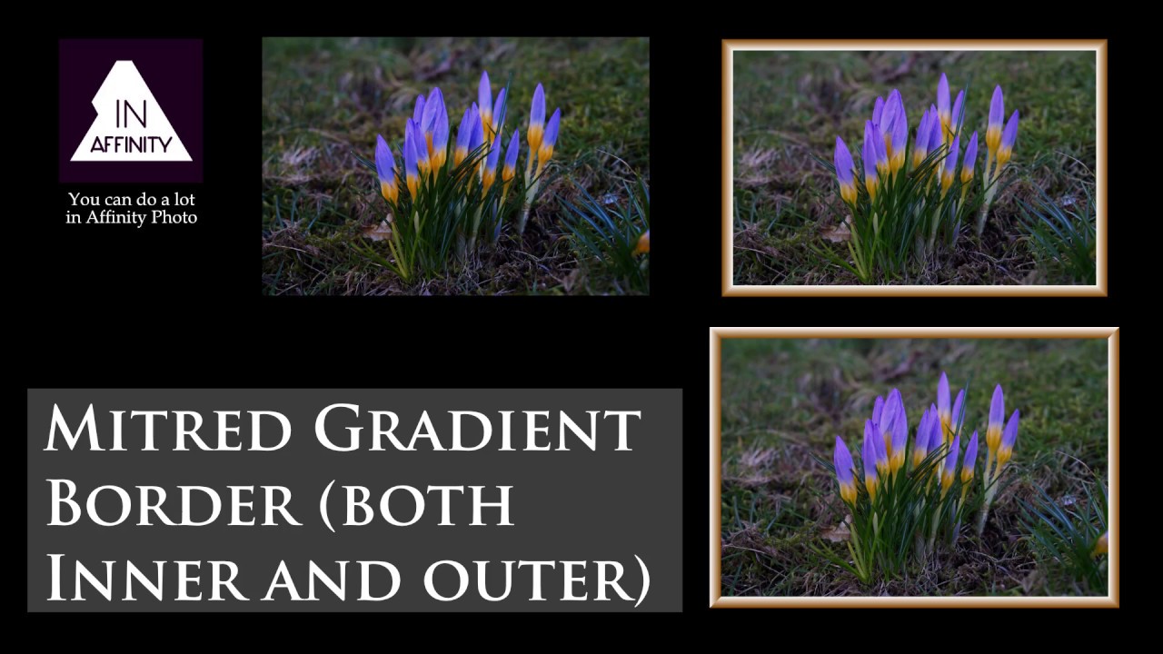 Mitred Gradient Border (both Inner and Outer) in Affinity Photo - YouTube