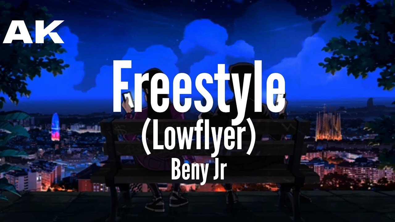 Freestyle (Lowflyer) - Beny Jr - YouTube