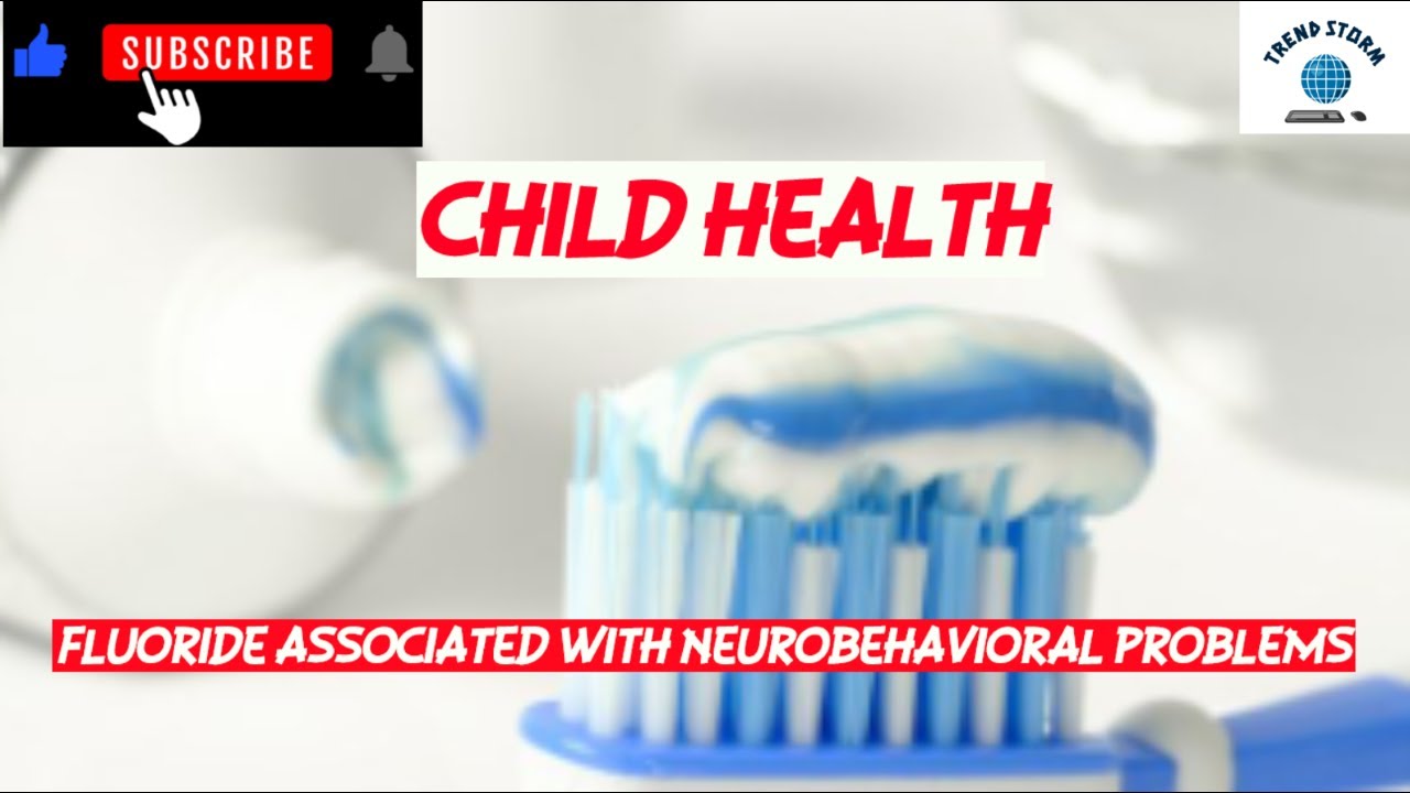 Fetal Fluoride Exposure Associated with Neurobehavioral Problems - YouTube