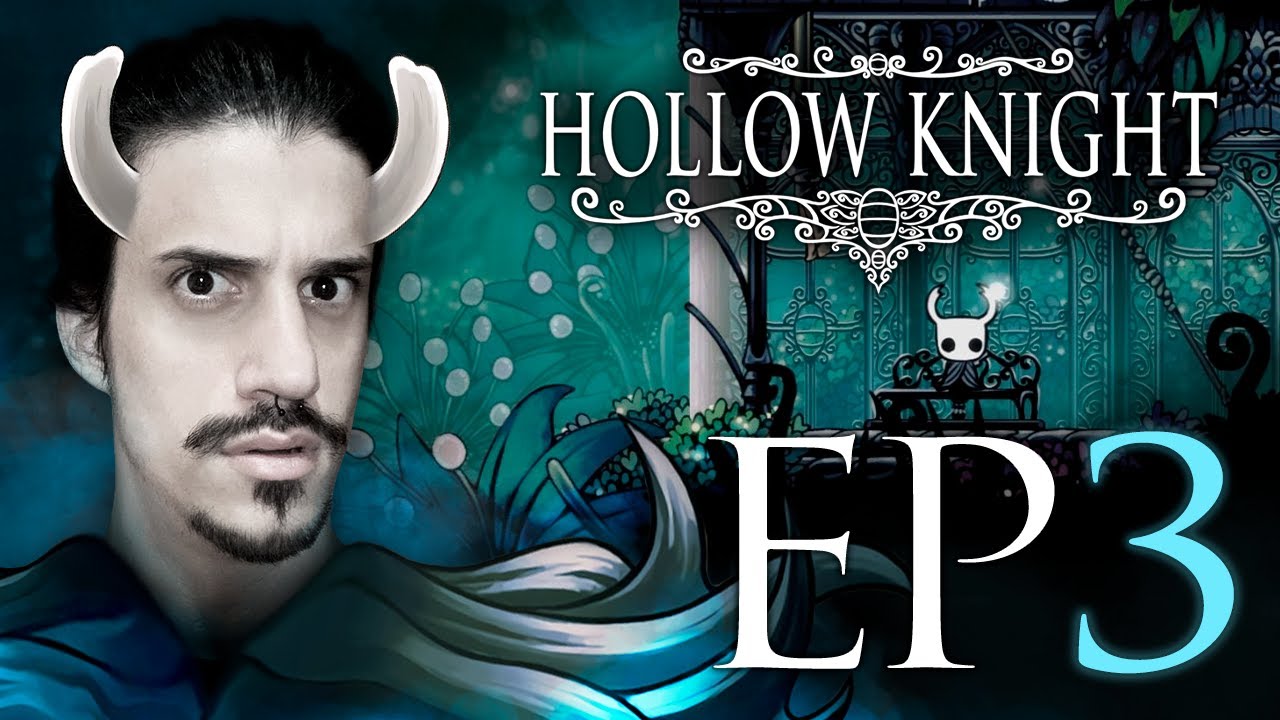 HOLLOW KNIGHT: GAMEPLAY COMPLETA - EPISÓDIO 03 - YouTube