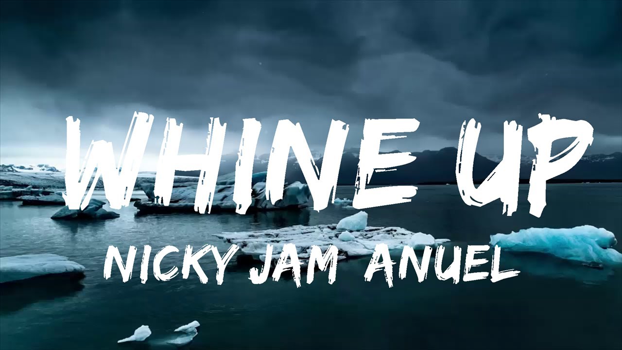 Nicky Jam, Anuel AA - Whine Up (Letra/Lyrics) | Music Hight - YouTube