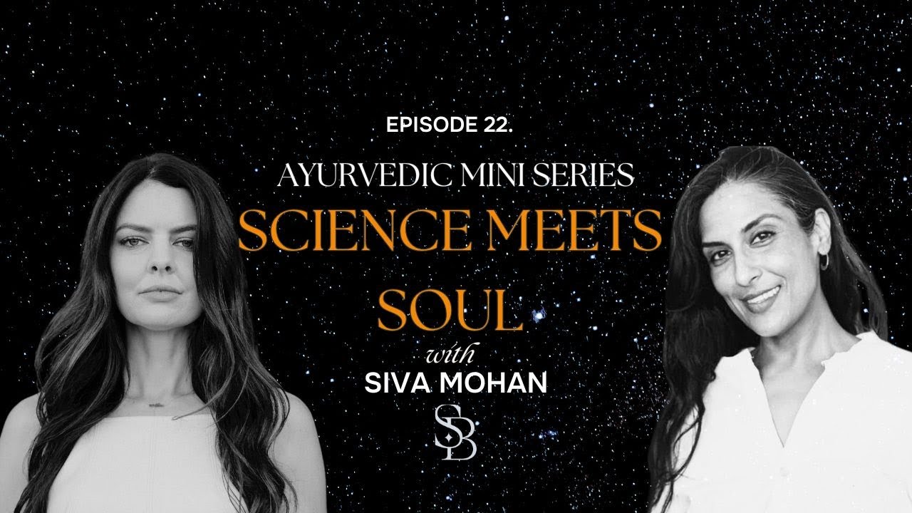 STARBEING | EP 22 | Science Meets Soul with Siva Mohan - YouTube