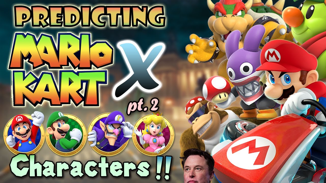 Predicting Mario Kart X!! Part 2: Characters - YouTube