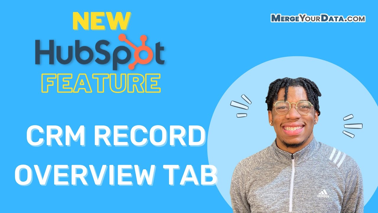 Everything About the CRM Record Overview Tab in HubSpot - YouTube
