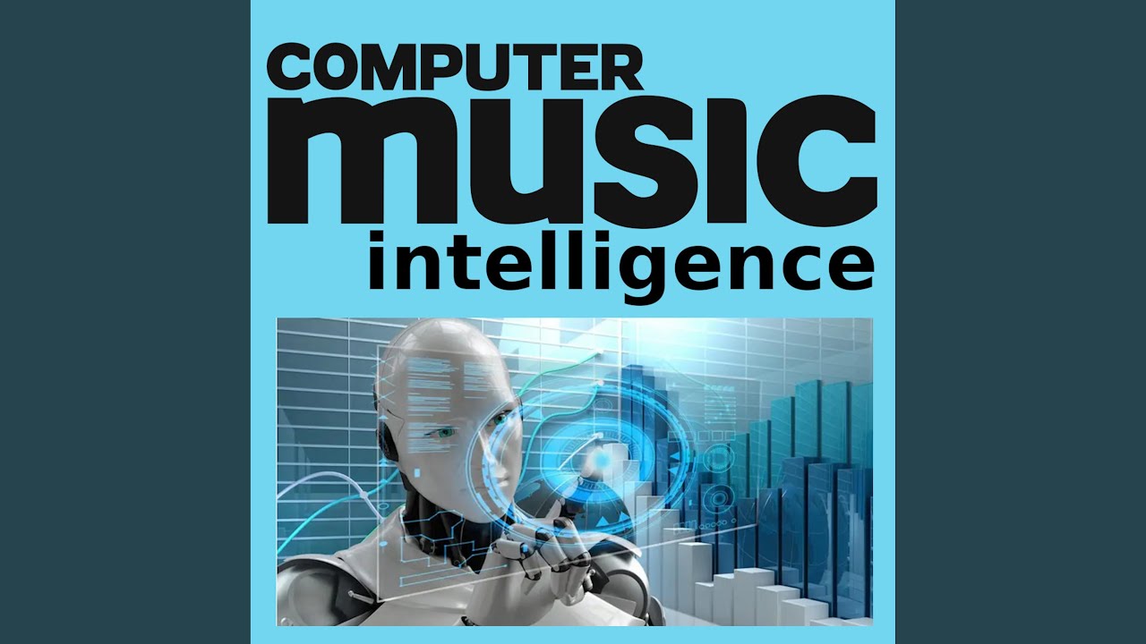Computer Music Intelligence - YouTube