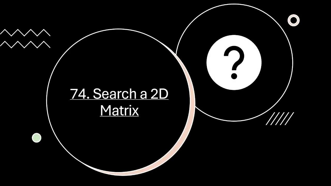 LeetCode 74. Search a 2D Matrix with [EASIEST ] PYTHON Code solution - YouTube