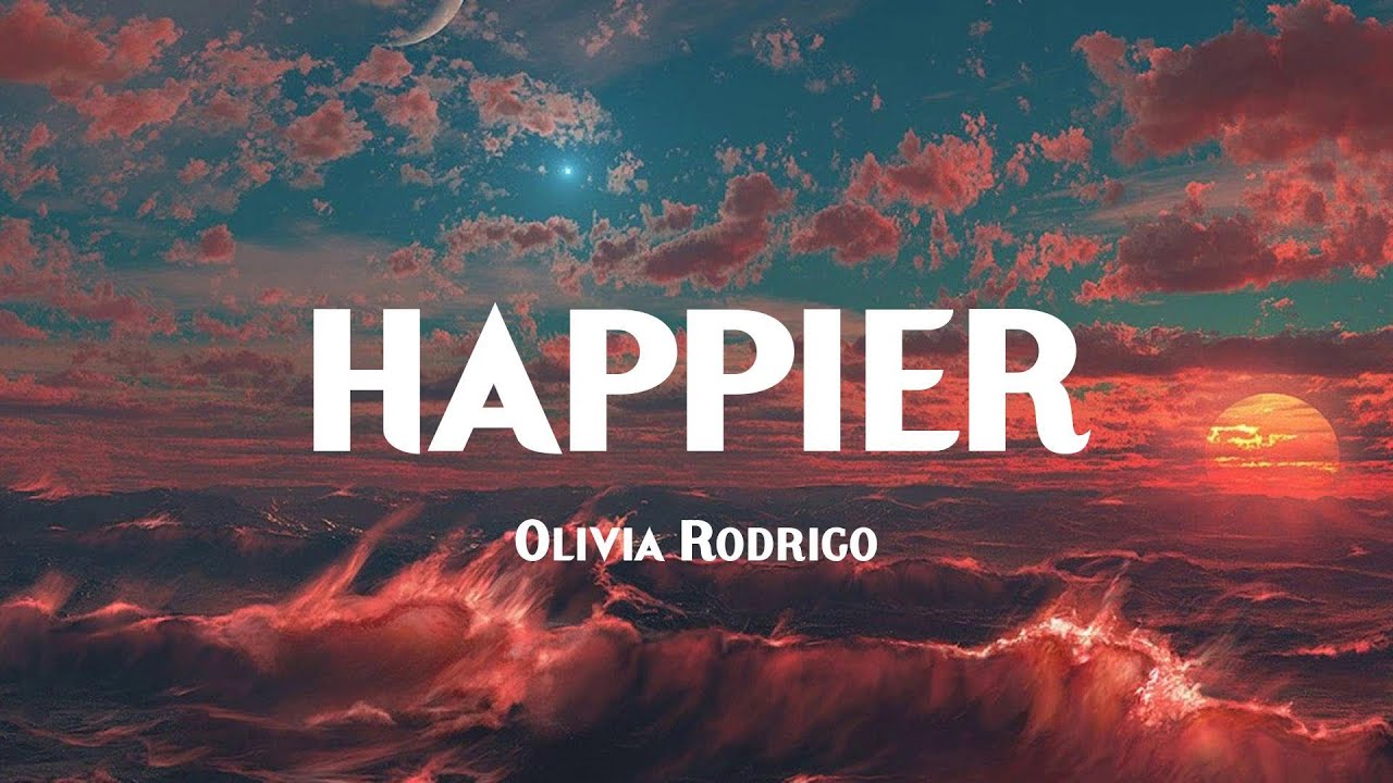 happier - Olivia Rodrigo (Lyrics) - YouTube