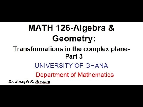Math126 LEC33 Transformations in the Complex Plane: PART 3 - YouTube