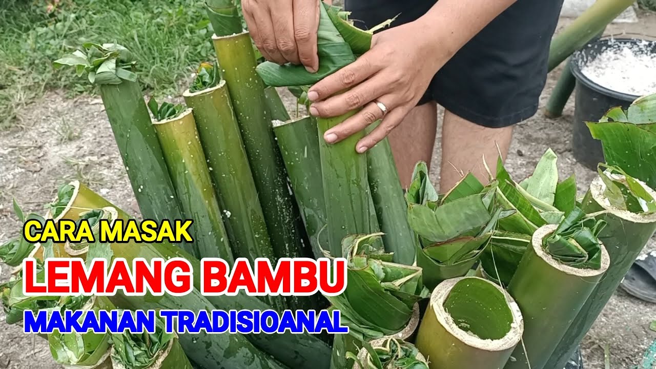 CARA MEMBUAT LEMANG BAMBU HIJAU || MAKANAN KHAS TRADISOONAL - YouTube