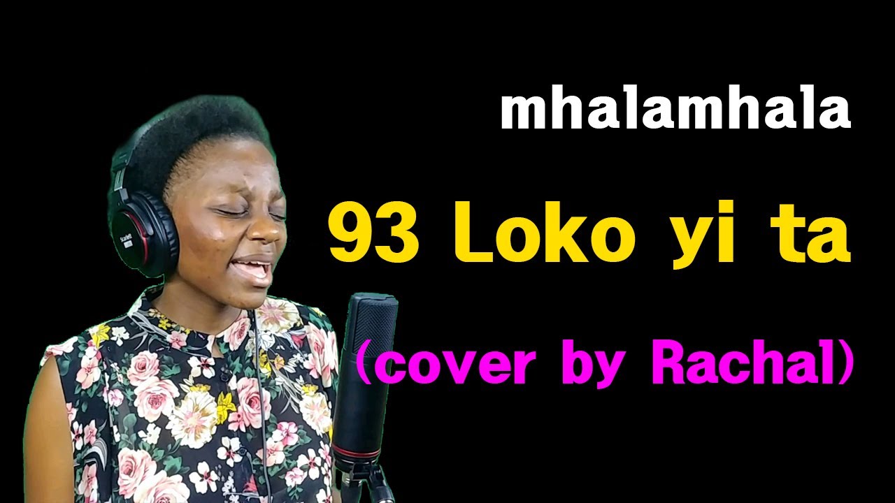 [mhalamhala] 93 LOKO YI TA (cover by Rachal) - YouTube