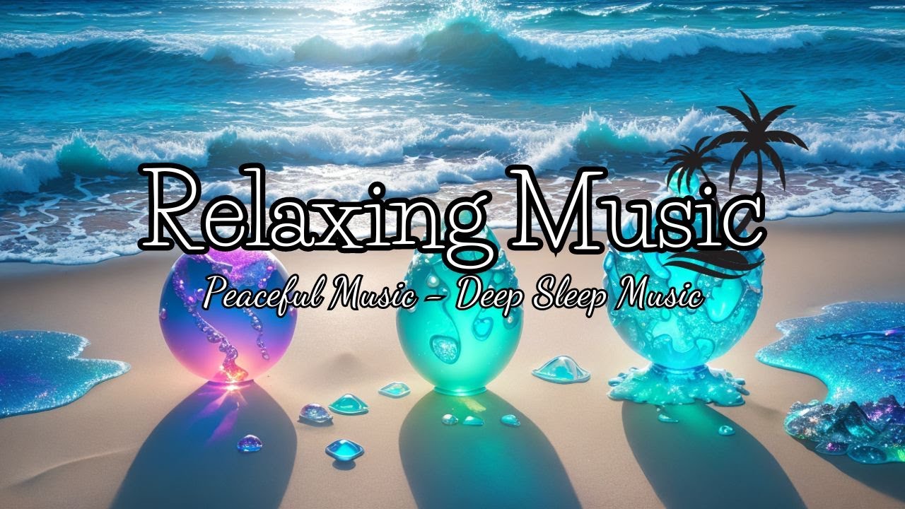 RELAXING MUSIC TO HELP YOU SLEEP GOOD - DEEP SLEEP - RELAXING MUSIC ...