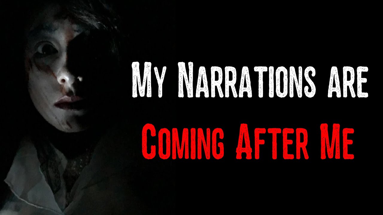 My Narrations are coming after me... | IMPROV Creepypasta - YouTube
