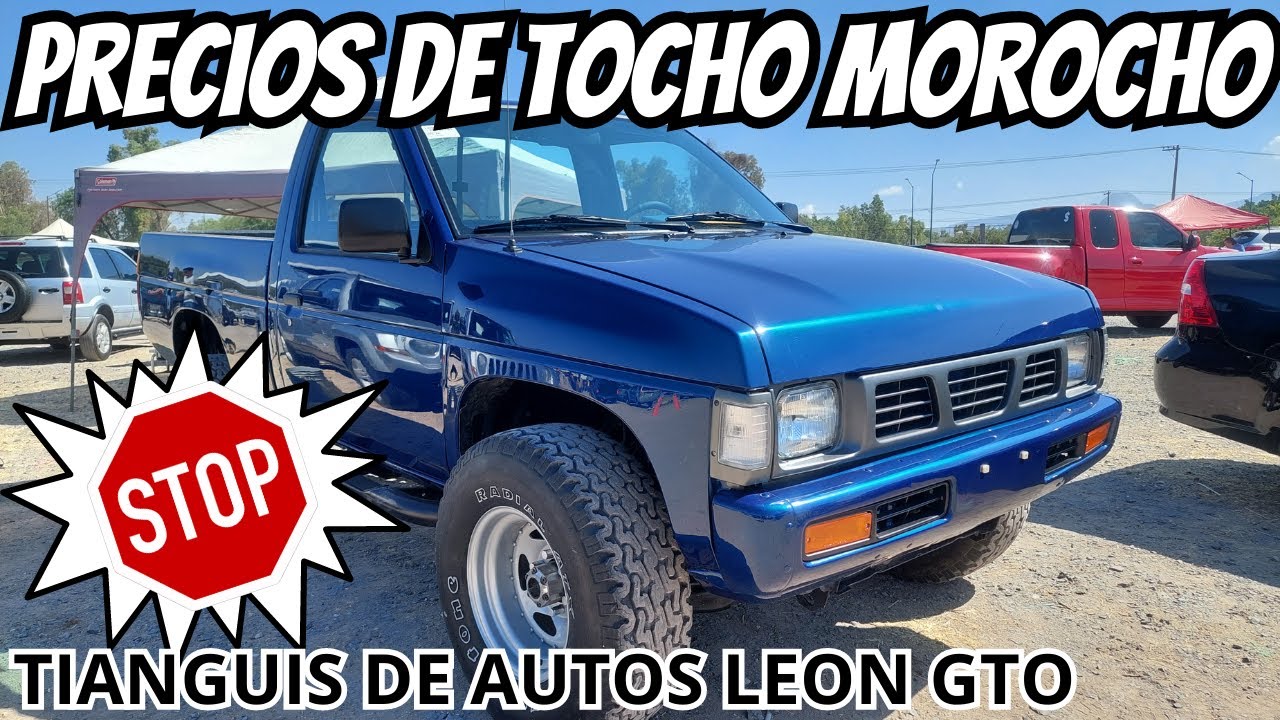 ⚠️Te Presento 💰PRECIOS de TOCHO MOROCHO ️Tianguis DE Autos LEON gto.🚗# ...