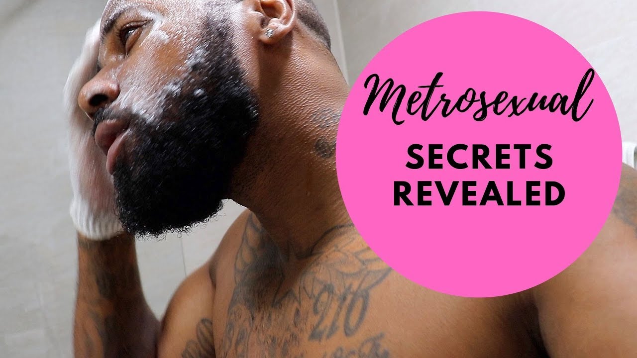 Metrosexual Secrets Revealed... Beauty Tips for Men | MY NIGHTLY ...