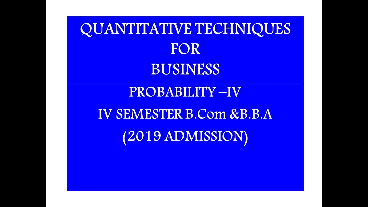 QUANTITATIVE TECHNIQUES FOR BUSINESS | IV Sem B.Com & BBA | PROBABILITY ...