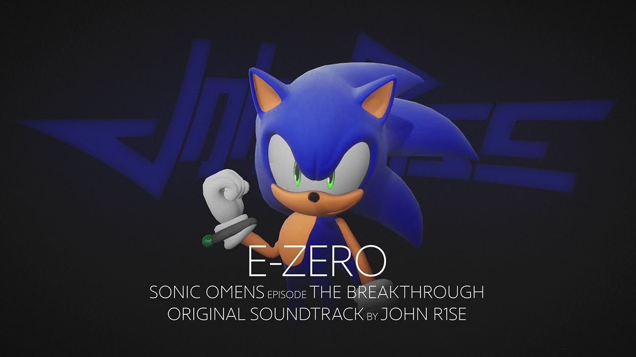 John R1se - E-Zero - Sonic Omens (ex Sonic 2020) Episode The ...