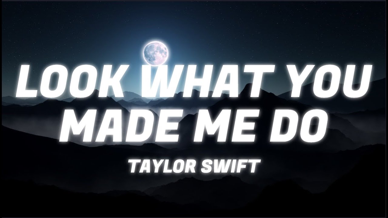 Taylor Swift - Look What You Made Me Do (Lyrics) - YouTube
