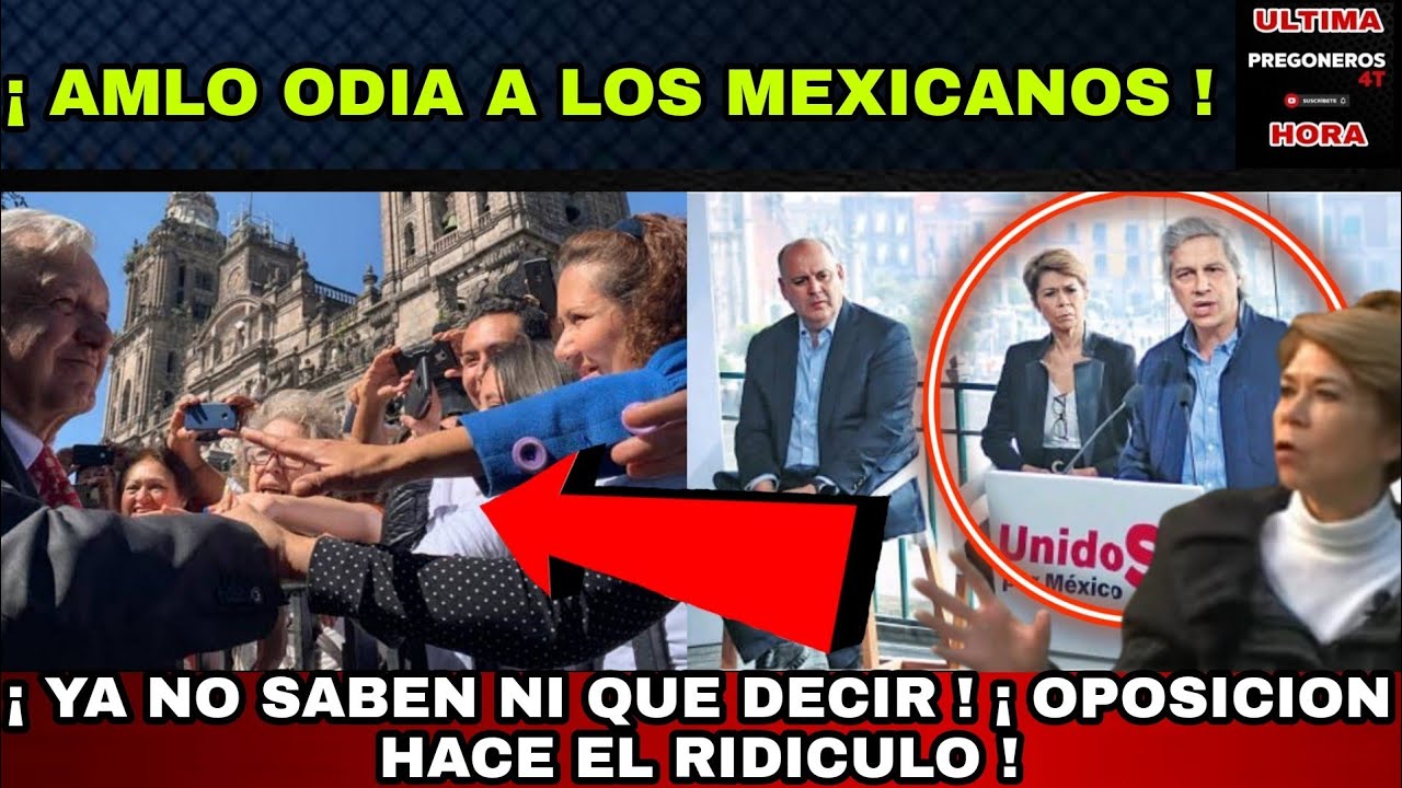 AHORA RESULTA QUE AMLO ODIA A LOS MEXICANOS ¡YA NO SABEN NI QUE DECIR ...
