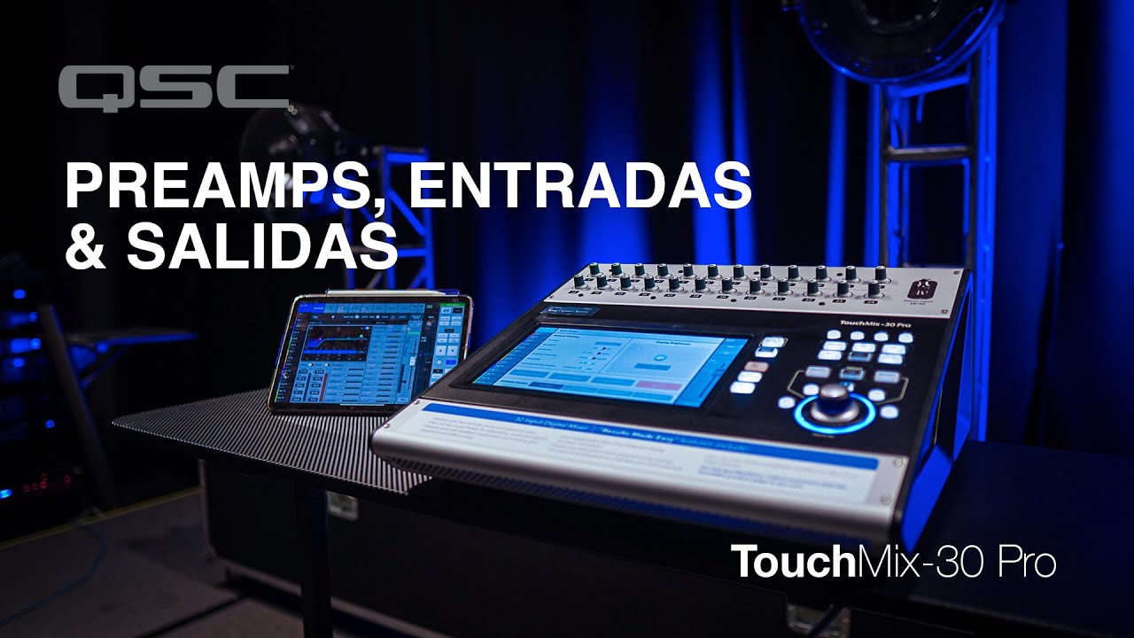 Preamps, entradas y salidas - TouchMix-30Pro - QSC México - YouTube