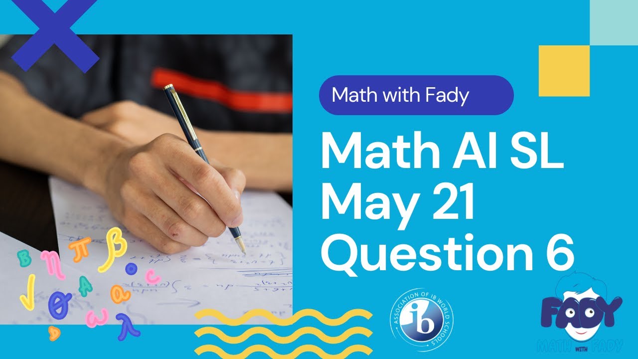 Math AI SL Paper 1 May 21 Solution - Question 6 #diplomamaths #math # ...