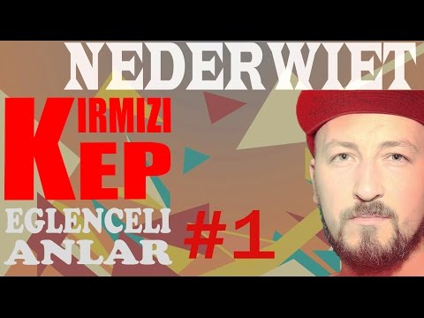 Nederwiet - Kırmızı Kep Eğlenceli Anlar #1