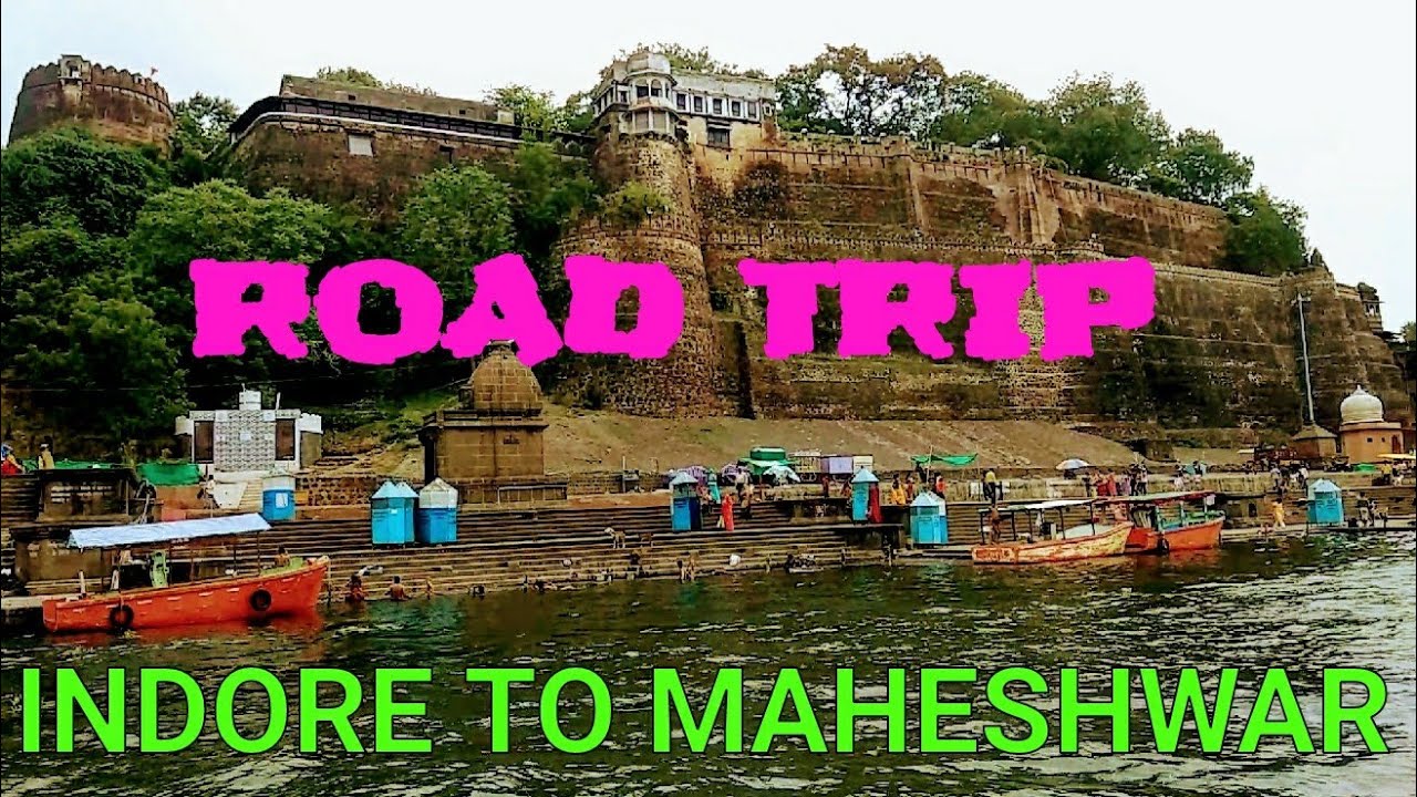 INDORE TO MAHESHWAR ROAD TRIP - YouTube