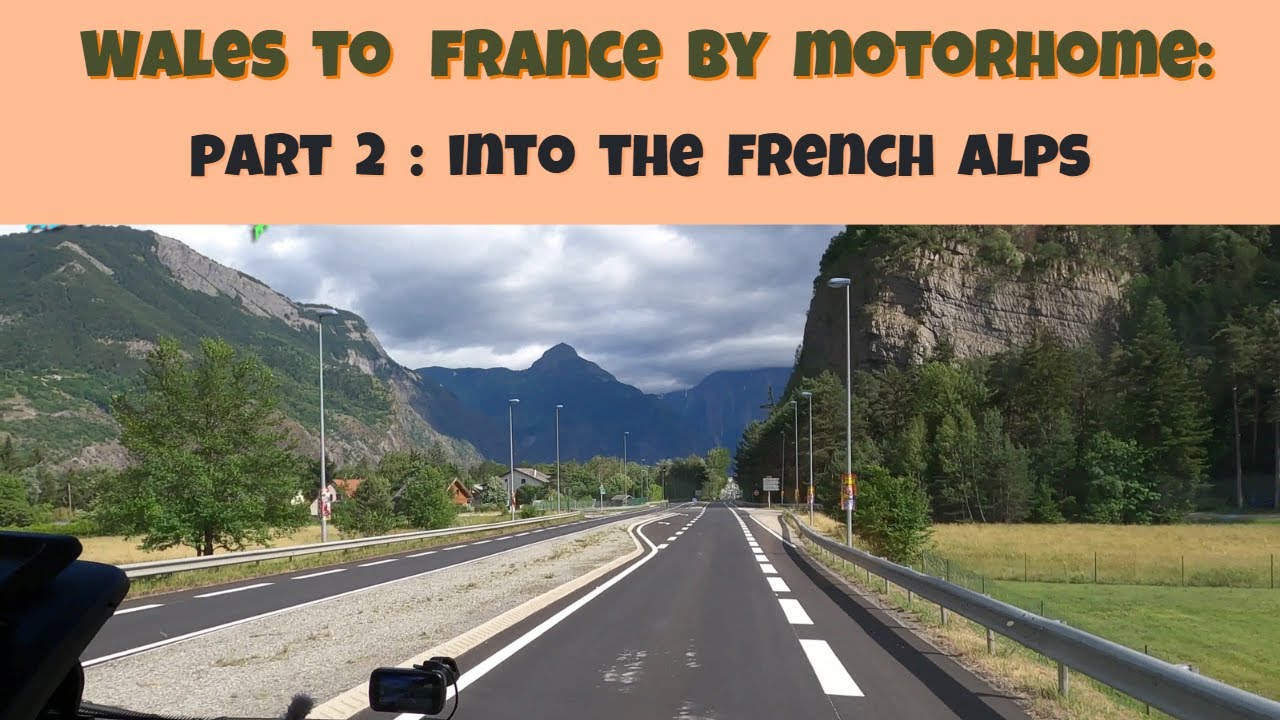 A Motorhome Trip to the Fabulous French Alps - YouTube
