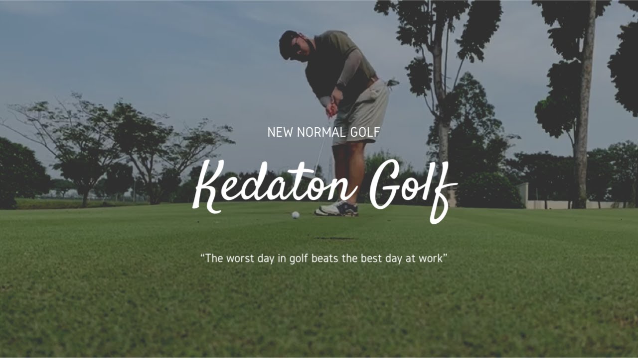Turun Lapangan di masa New Normal di Kedaton Golf - YouTube