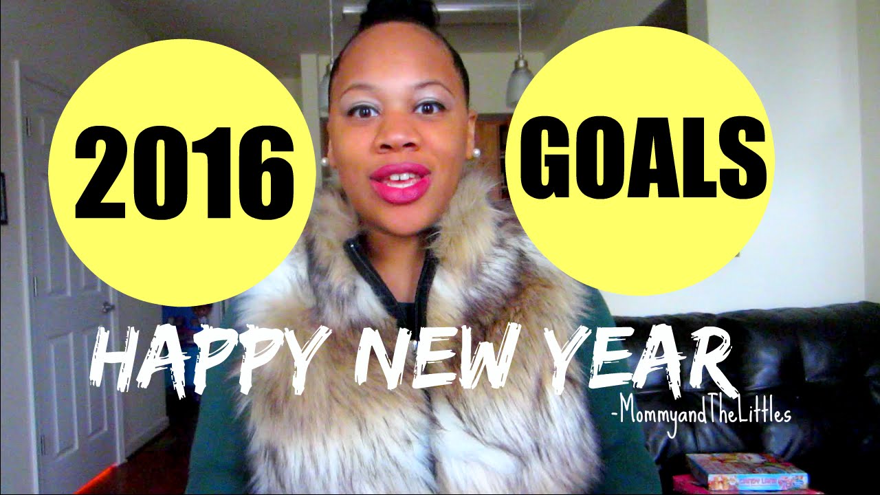 2016 Goals | Happy New Year (Being Intentional, purposeful, and happy ...