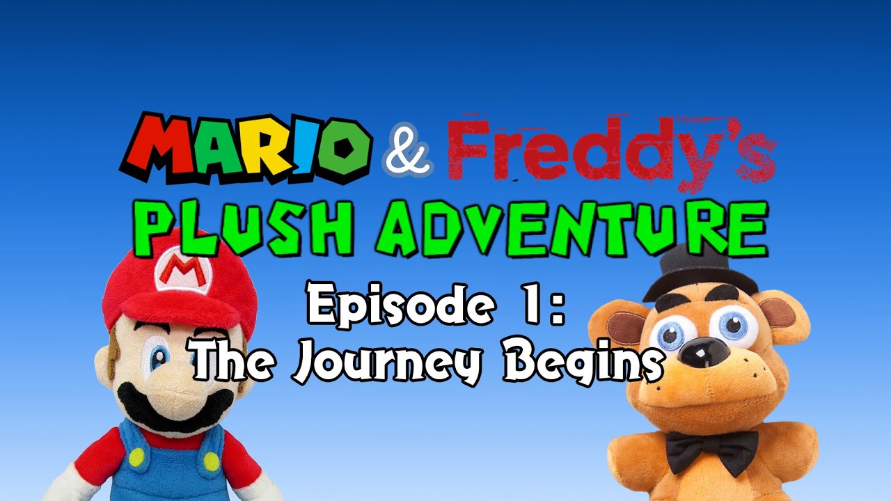 Mario & Freddy’s Plush Adventure (Episode 1: The Journey Begins) - YouTube