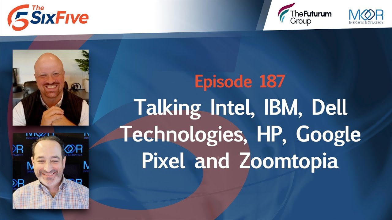 Ep 187: We are Live! Talking Intel, IBM, Dell Technologies, HP, Google ...