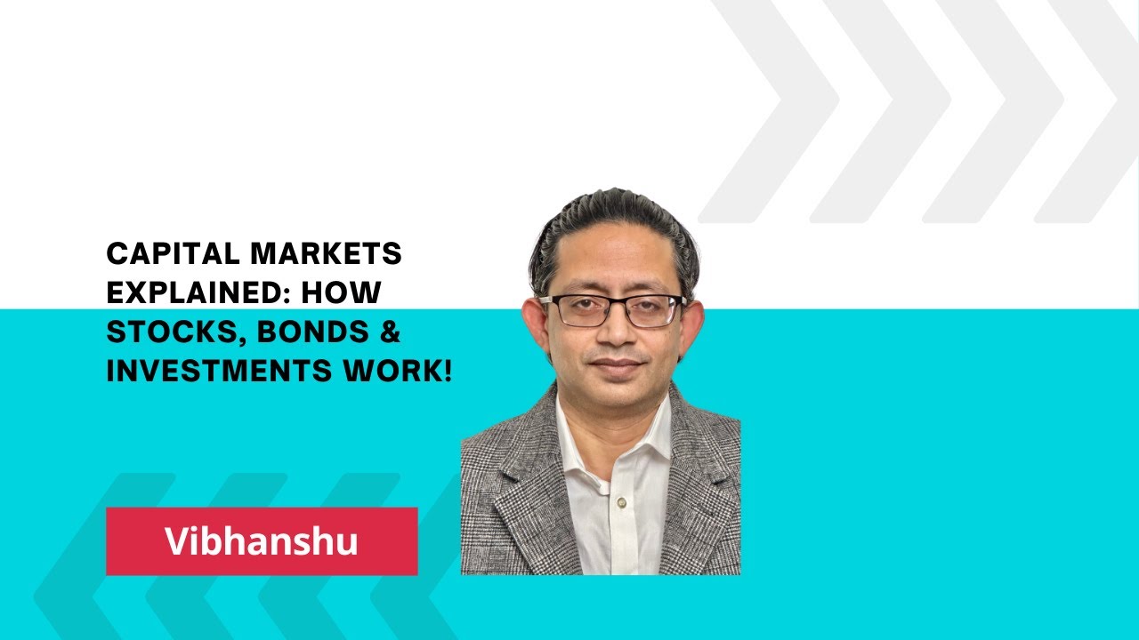 Capital Markets Explained How Stocks, Bonds & Investments Work! - YouTube