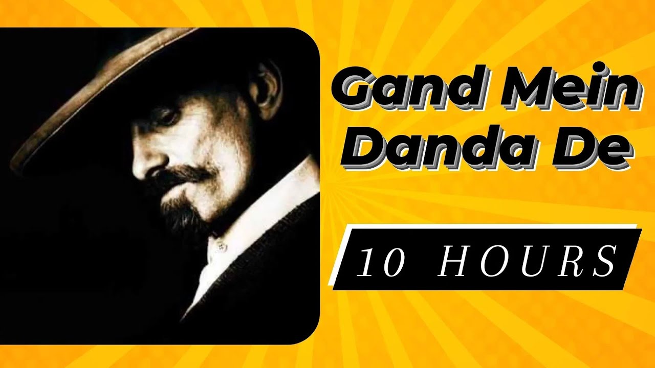 Gand Mein Danda De | 10 Hours - YouTube