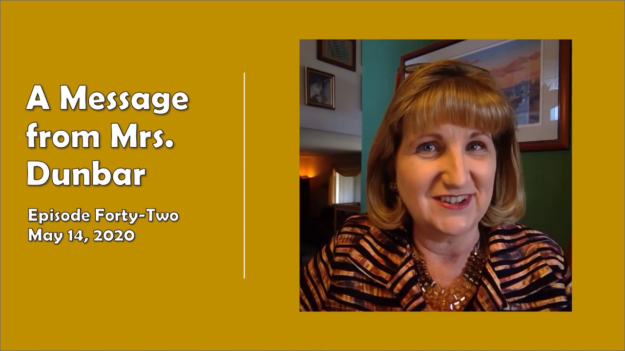 Message from Mrs. Dunbar - May 14, 2020 - YouTube