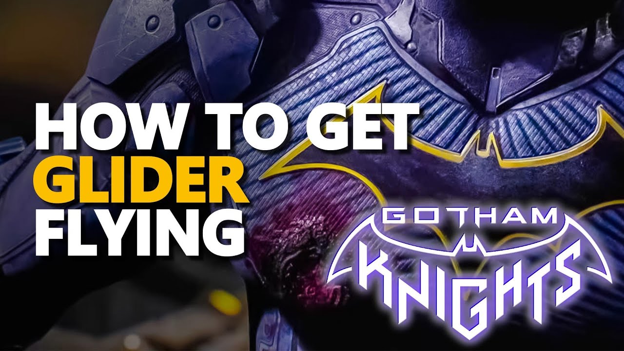 How to get Glider Flying Gotham Knights - YouTube