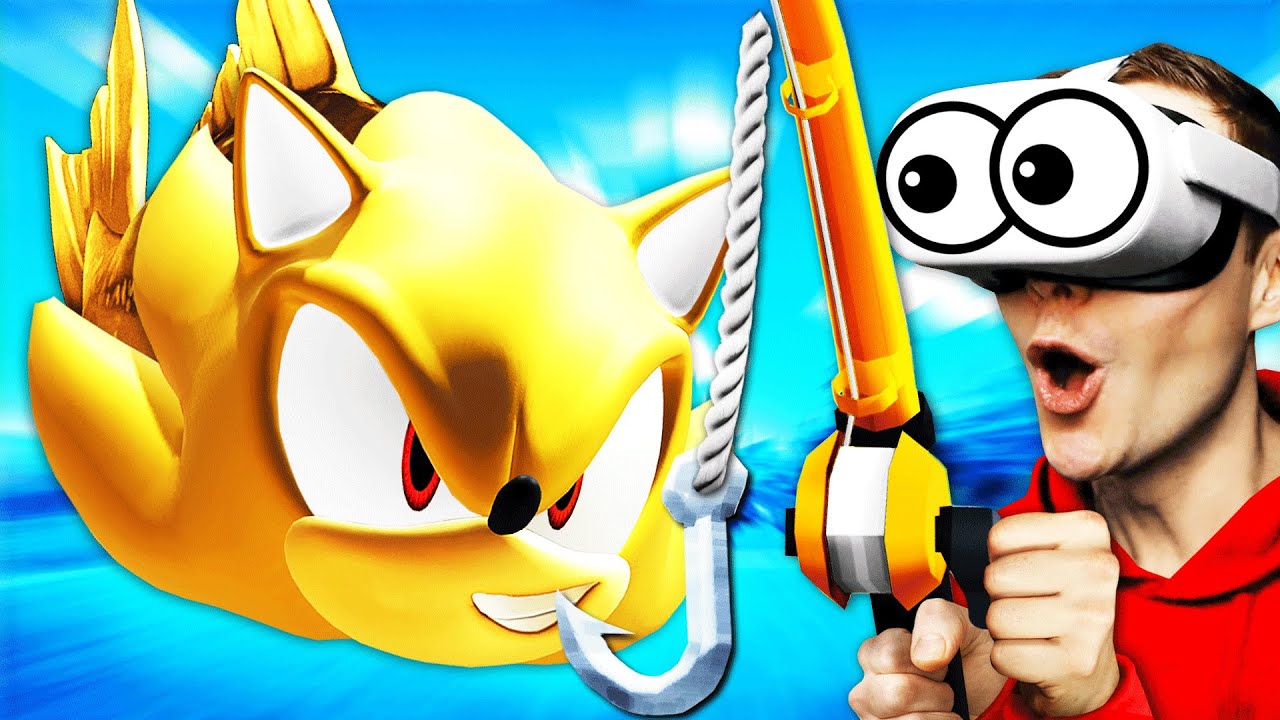 Catching SUPER SONIC FISH In VIRTUAL REALITY - YouTube